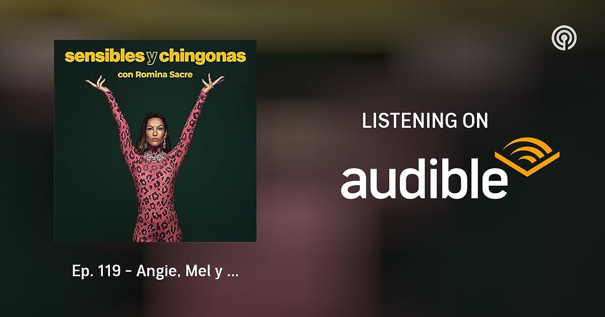 Ep. 119 - Angie, Mel y Regina de JNS: Sin dramas y viendo hacia adelante | Sensibles y Chingonas ...